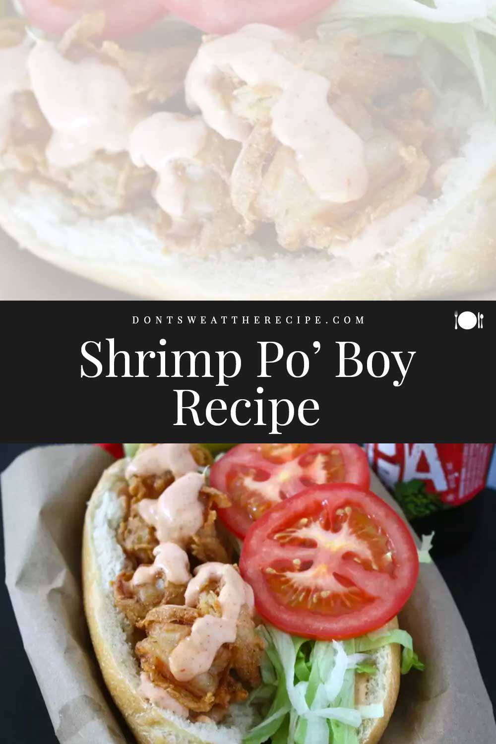 Shrimp Po'Boy - Don't Sweat The Recipe
