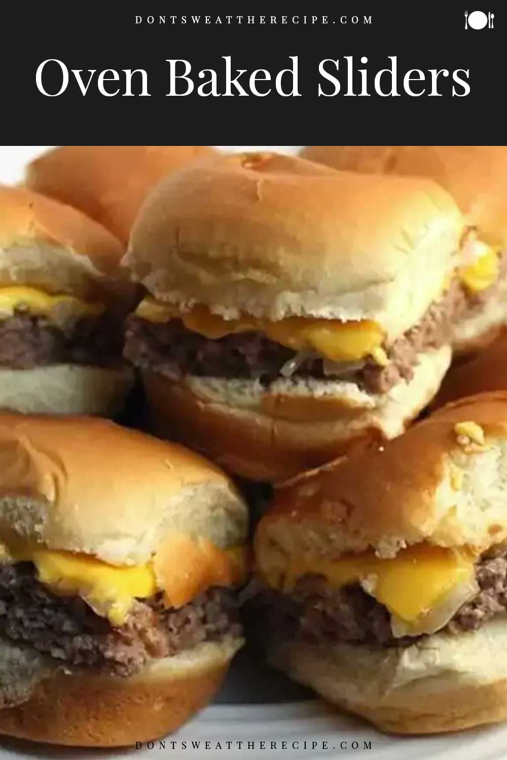 Oven Baked Sliders (Cheeseburger) - Don't Sweat The Recipe