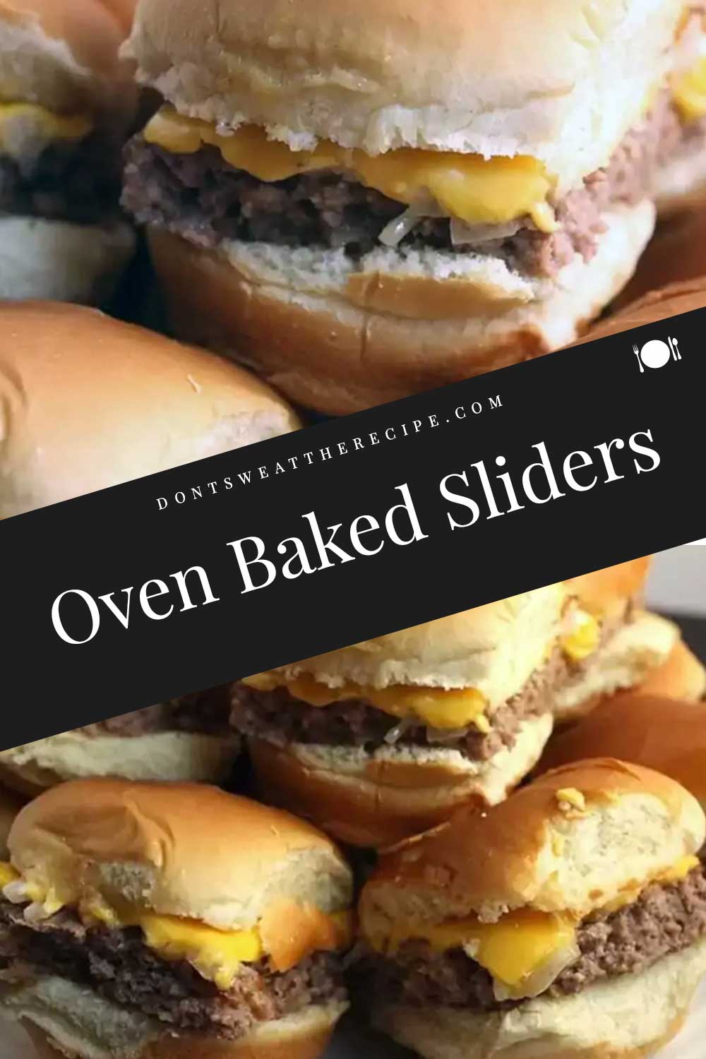 Oven Baked Sliders (Cheeseburger) - Don't Sweat The Recipe