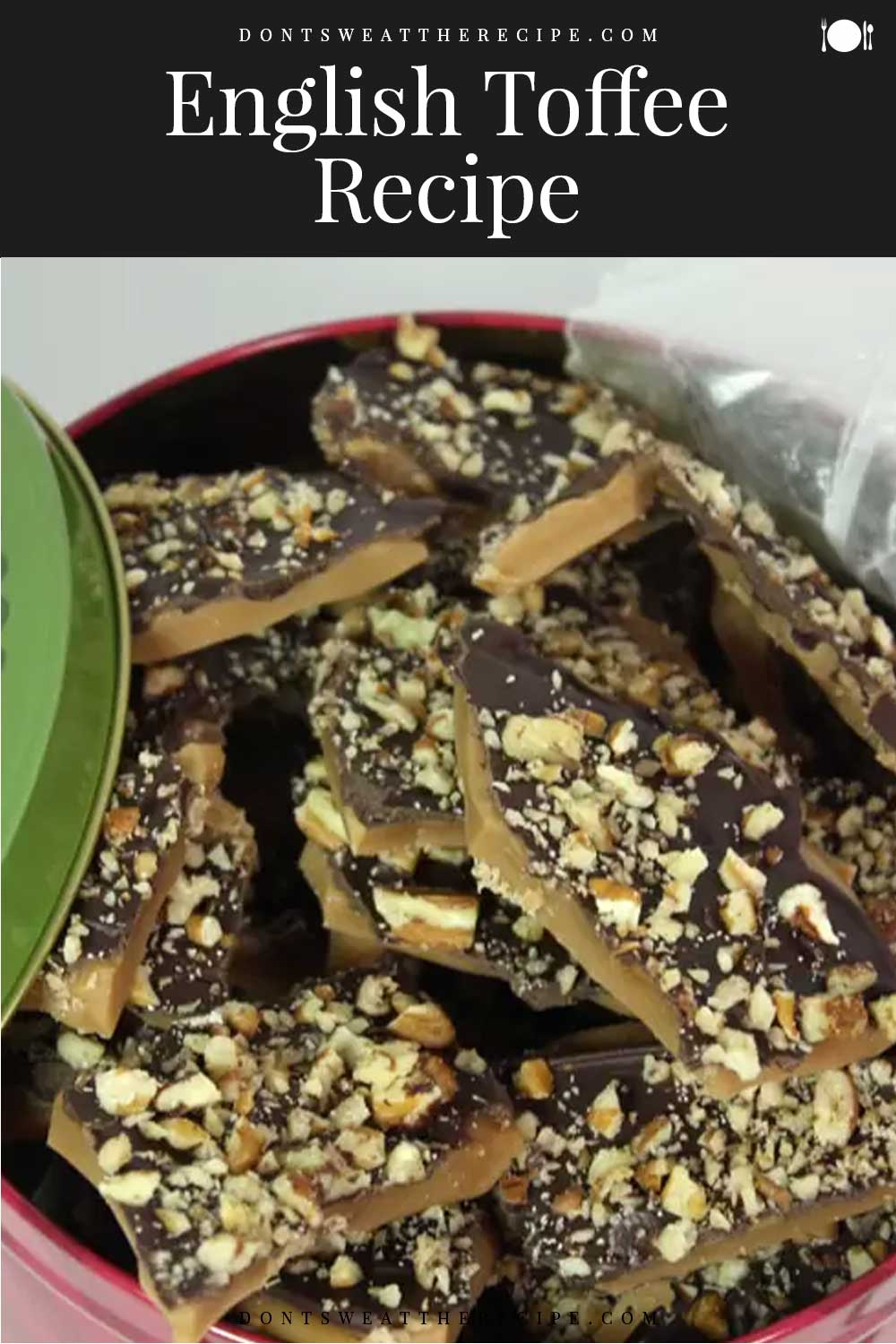 Best English Toffee Recipe - Don't Sweat The Recipe