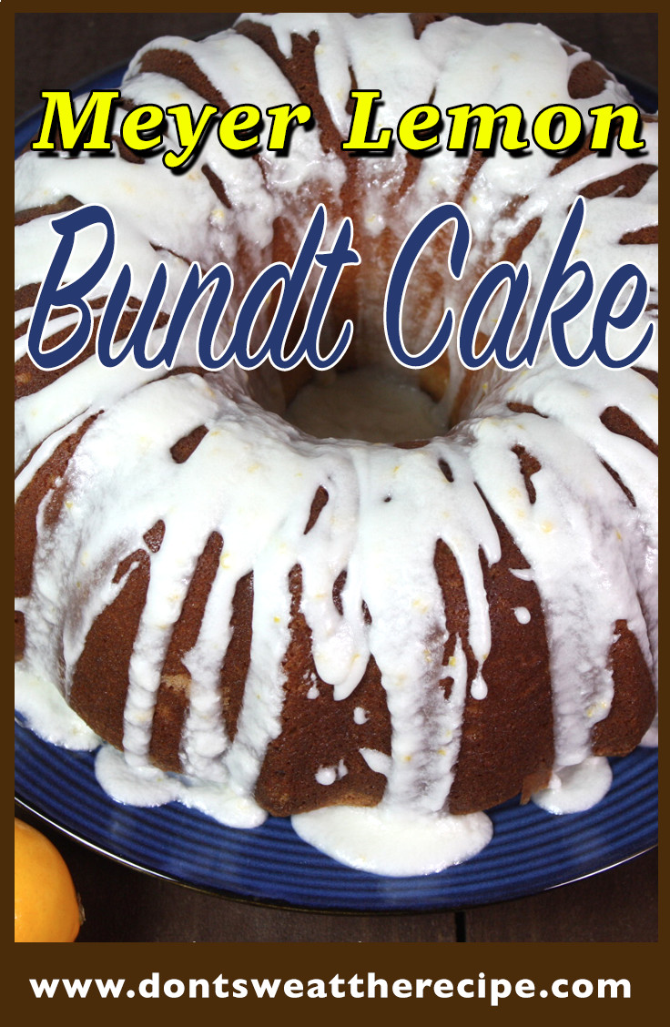 Meyer Lemon Bundt Cake Recipe - Don't Sweat The Recipe