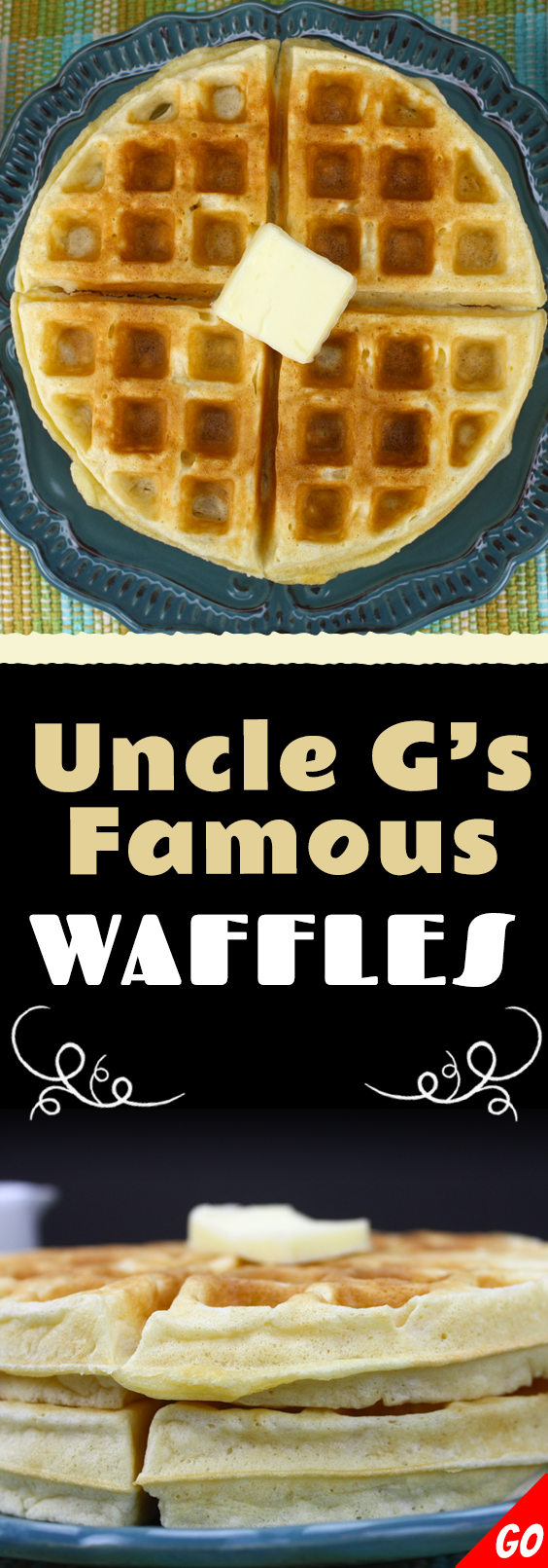 Uncle G's Famous Waffles - Don't Sweat The Recipe
