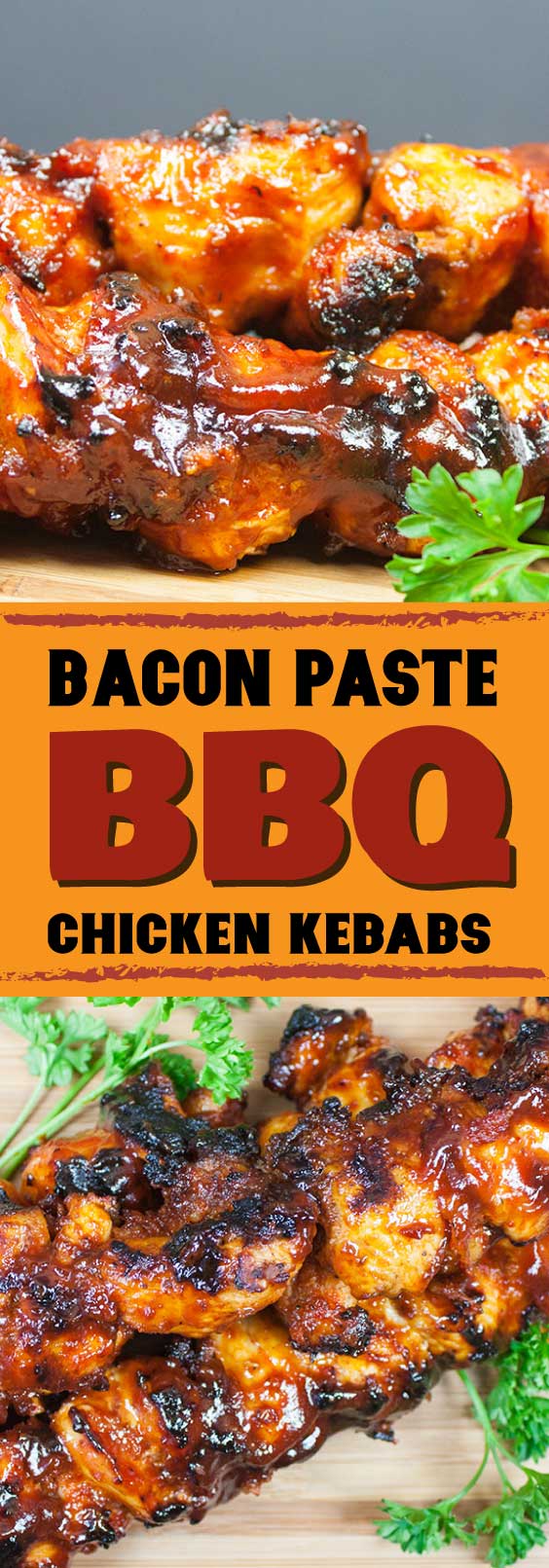 Bacon Paste BBQ Chicken Kebabs - Don't Sweat The Recipe