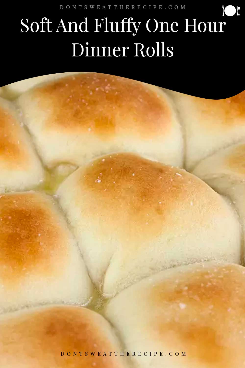 Soft and Fluffy One Hour Dinner Rolls - Don't Sweat The Recipe