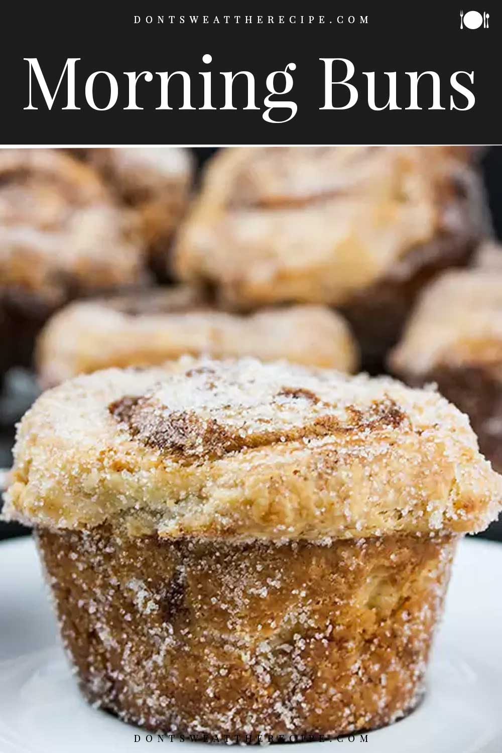 Morning Buns - Don't Sweat The Recipe