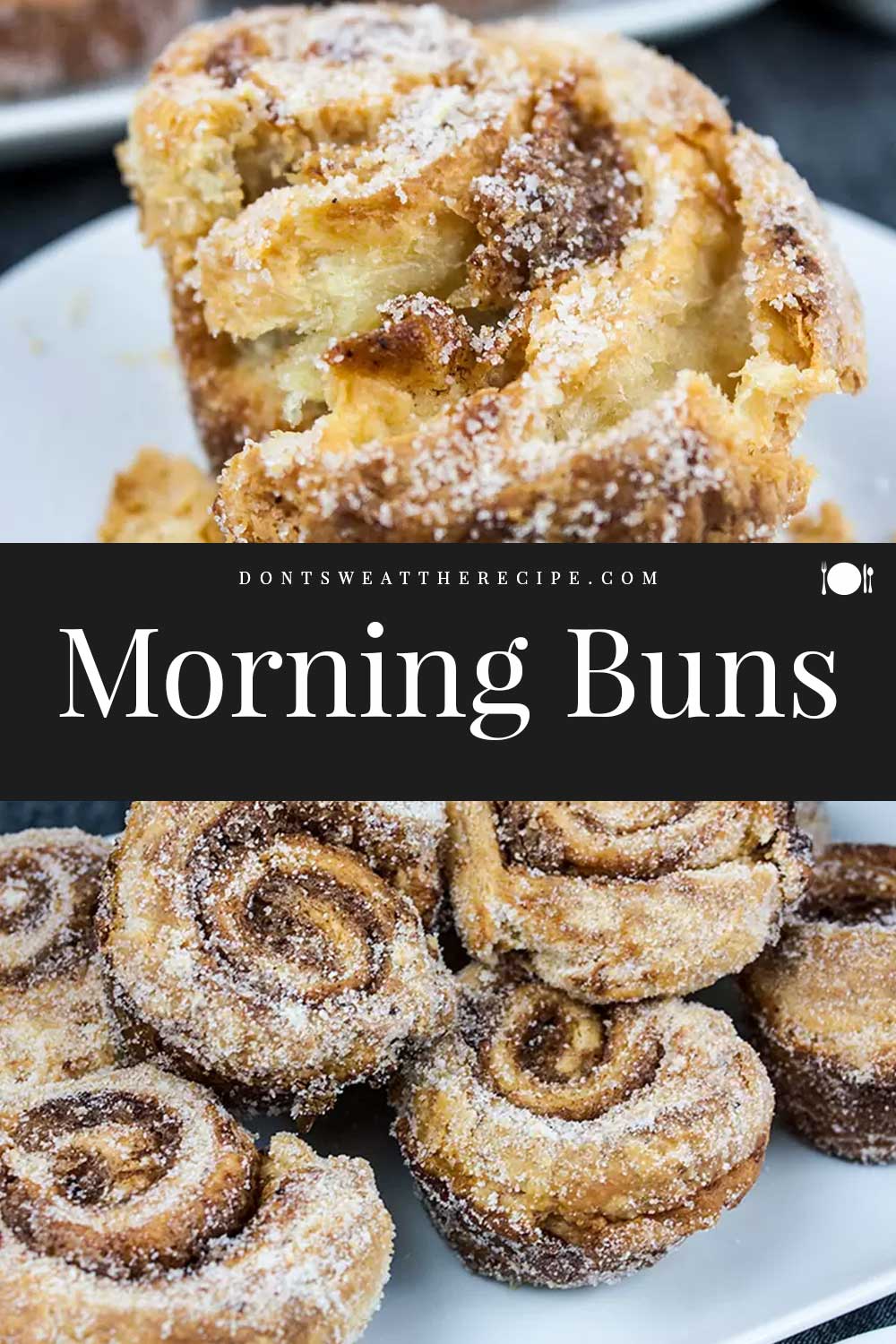 Morning Buns - Don't Sweat The Recipe