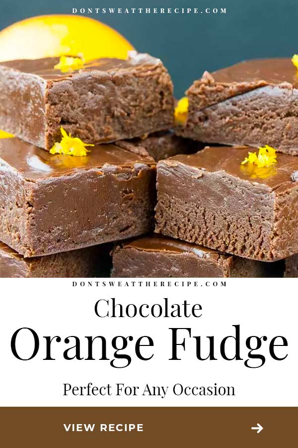 Chocolate Orange Fudge - Don't Sweat The Recipe