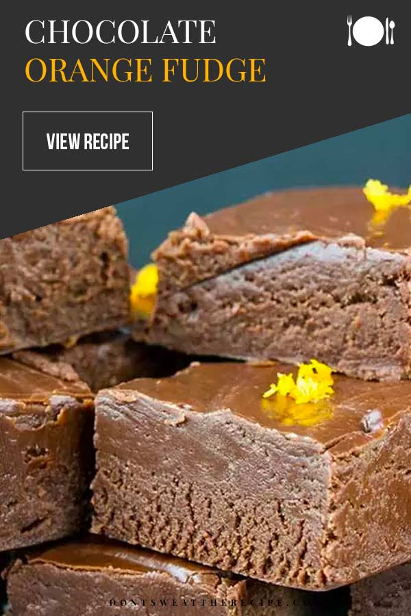 Chocolate Orange Fudge - Don't Sweat The Recipe