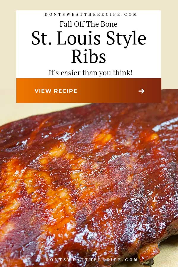 Fall Off The Bone St Louis Style Ribs - Don't Sweat The Recipe