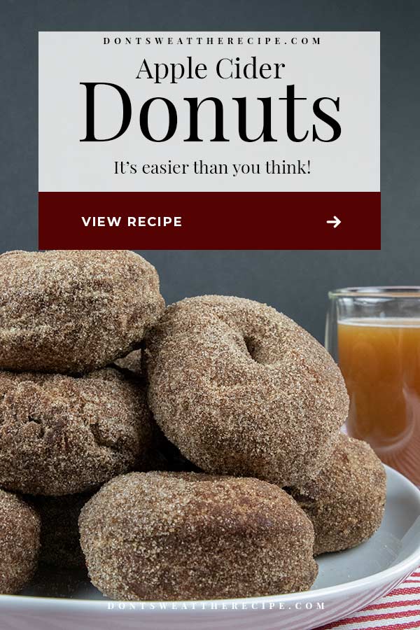 Best Apple Cider Donuts (with boiled cider) - Don't Sweat The Recipe