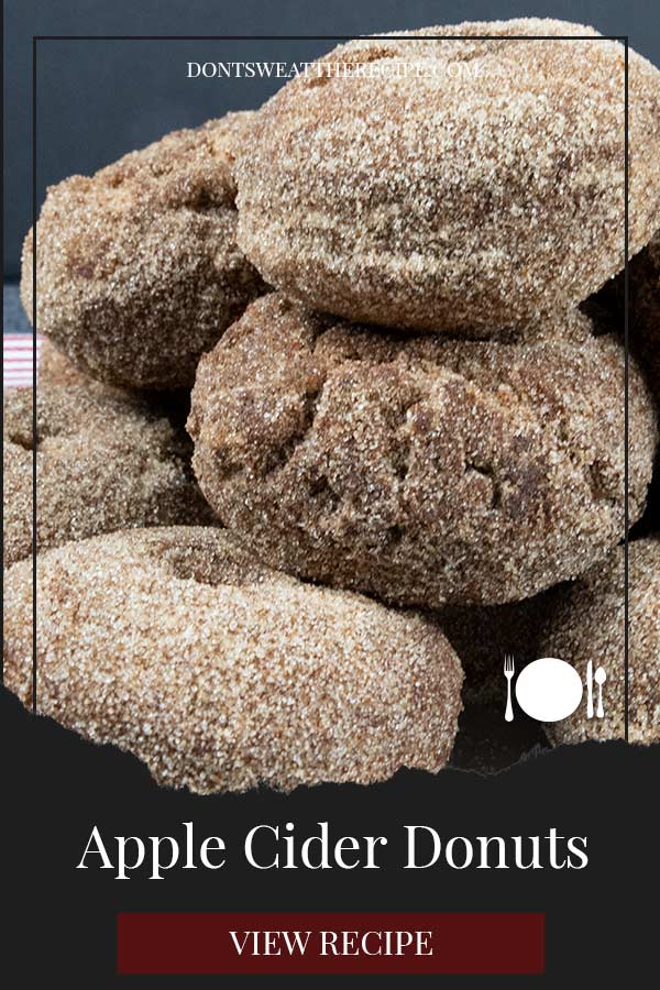 Best Apple Cider Donuts (with boiled cider) - Don't Sweat The Recipe