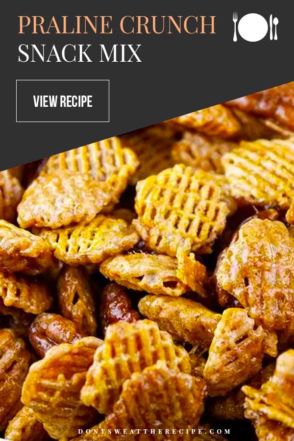 Praline Crunch Snack Mix - Don't Sweat The Recipe