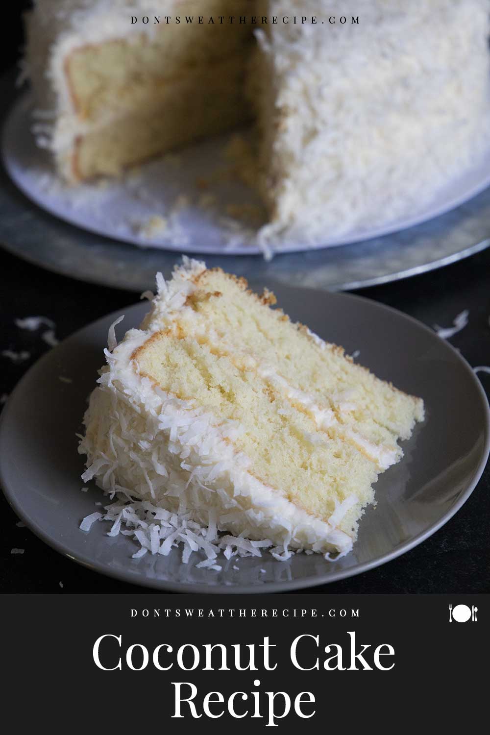 Easy Classic Coconut Cake - Don't Sweat The Recipe