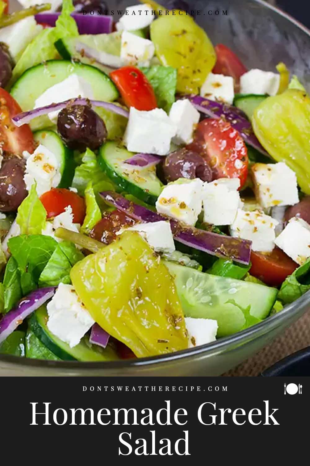 Homemade Greek Salad - Don't Sweat The Recipe