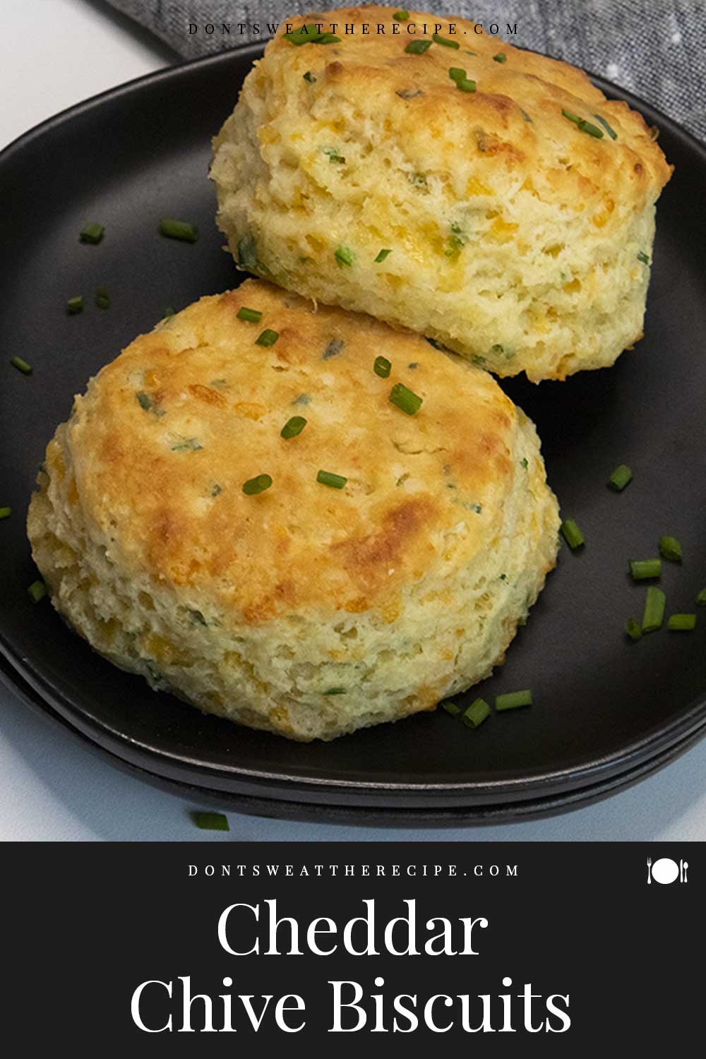 Cheddar Chive Biscuits - Don't Sweat The Recipe
