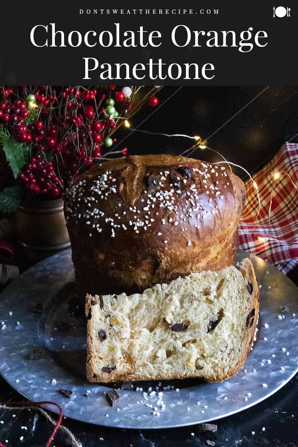 Chocolate Orange Panettone Recipe - Don't Sweat The Recipe