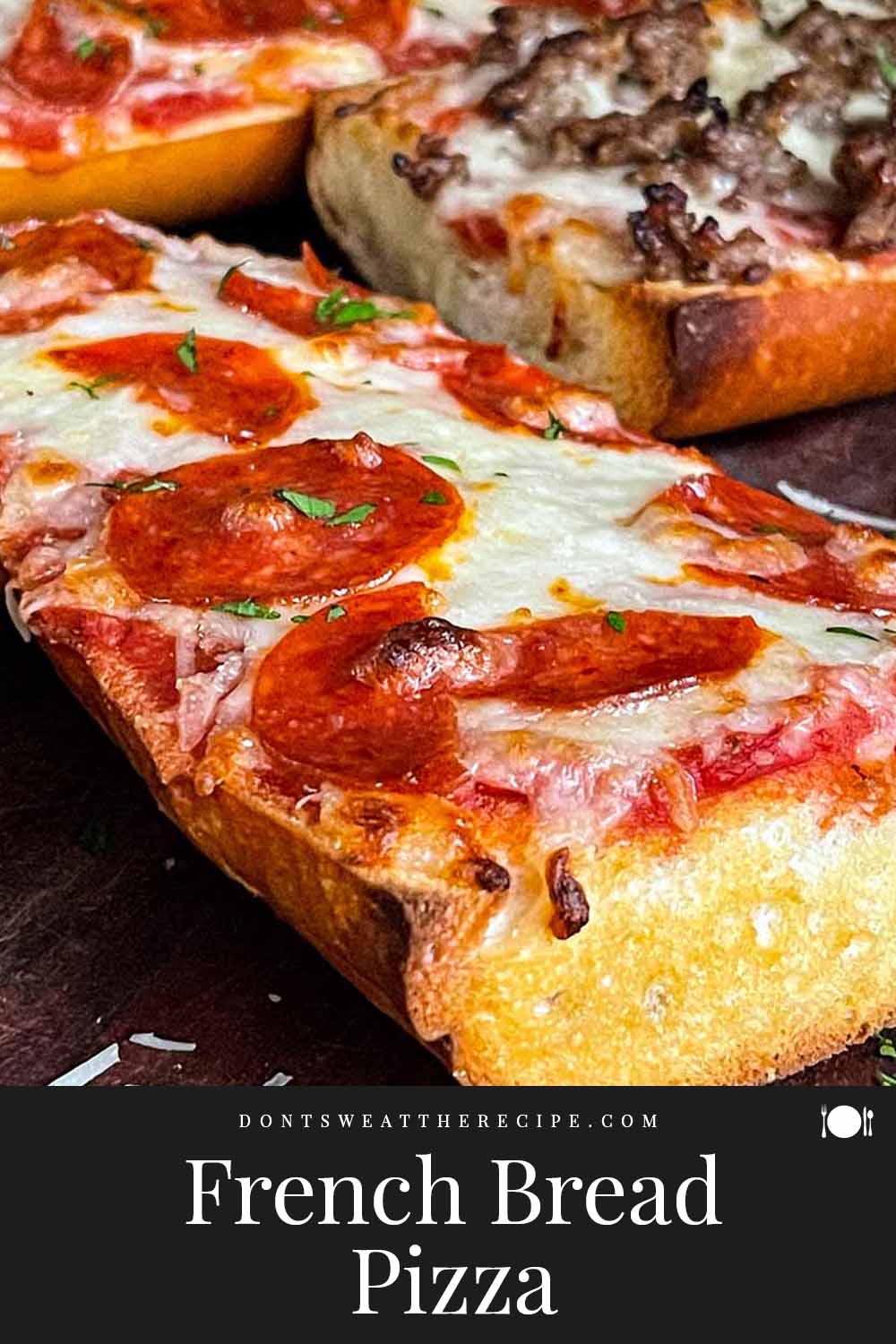 Easy Homemade French Bread Pizza Recipe - Don't Sweat The Recipe