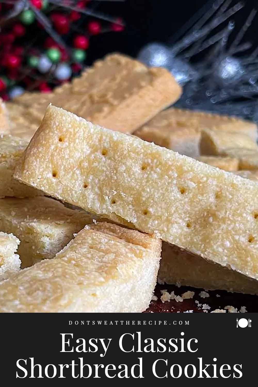 Easy Classic Shortbread Cookies Recipe - Don't Sweat The Recipe