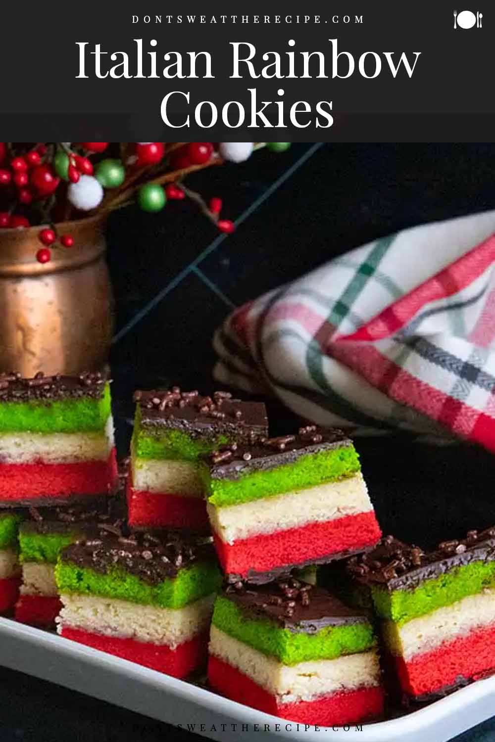 Italian Rainbow Cookies Recipe - Don't Sweat The Recipe