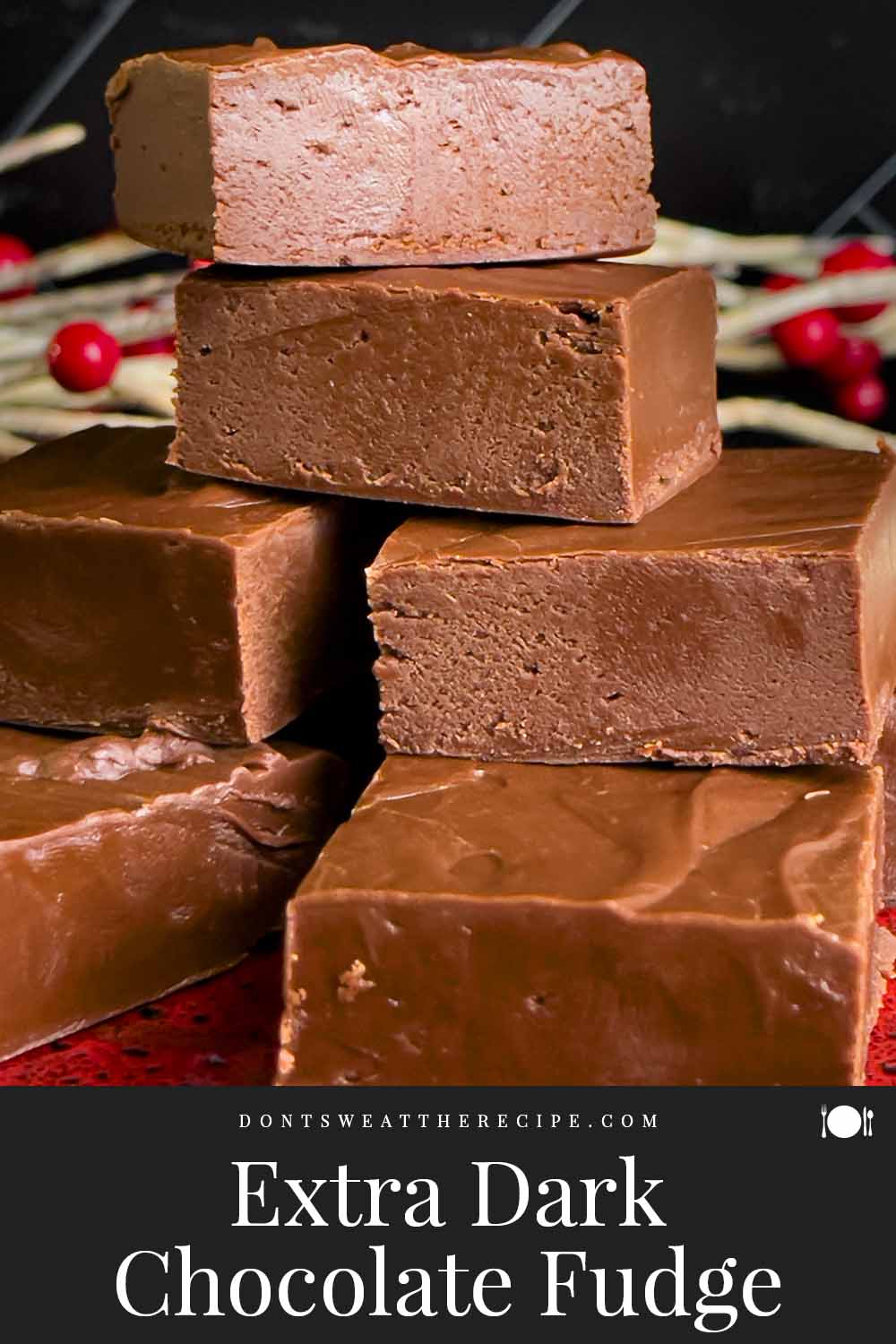 Extra Dark Chocolate Fudge - Don't Sweat The Recipe