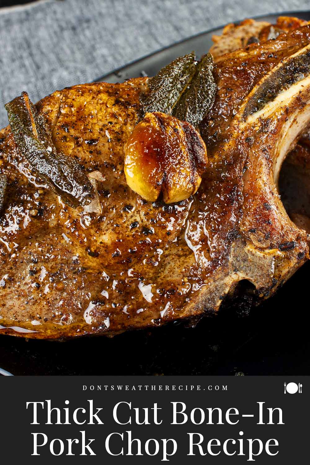 Thick Cut Bone-In Pork Chop Recipe - Don't Sweat The Recipe