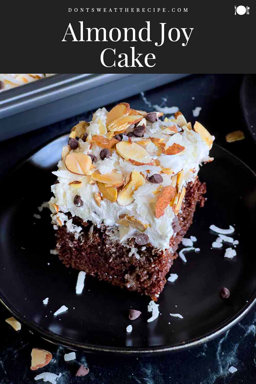 Almond Joy Cake - Don't Sweat The Recipe