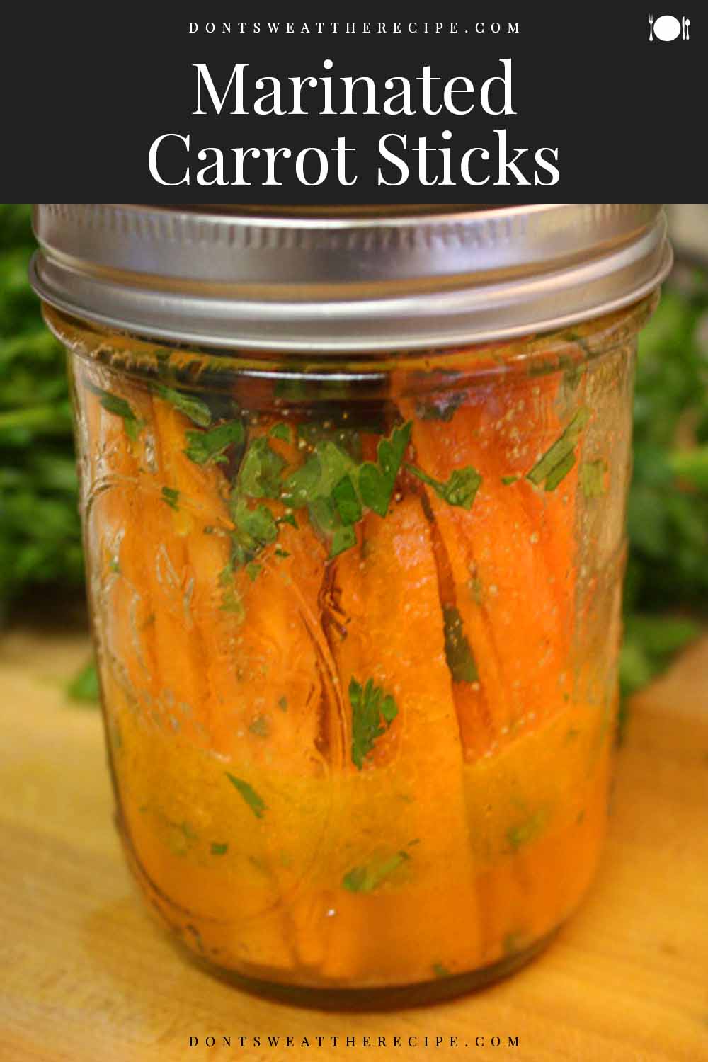 Marinated Carrot Sticks (Marinated Carrots) - Don't Sweat The Recipe