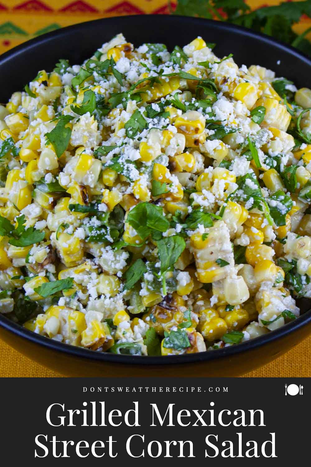 Grilled Mexican Street Corn Salad (Esquites) - Don't Sweat The Recipe