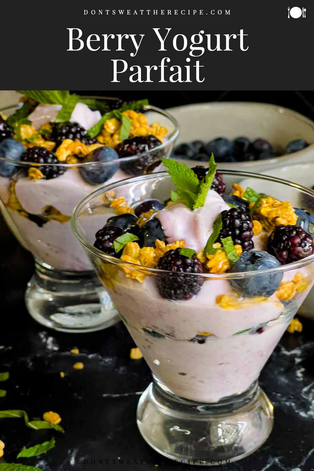 Berry Yogurt Parfait - Don't Sweat The Recipe
