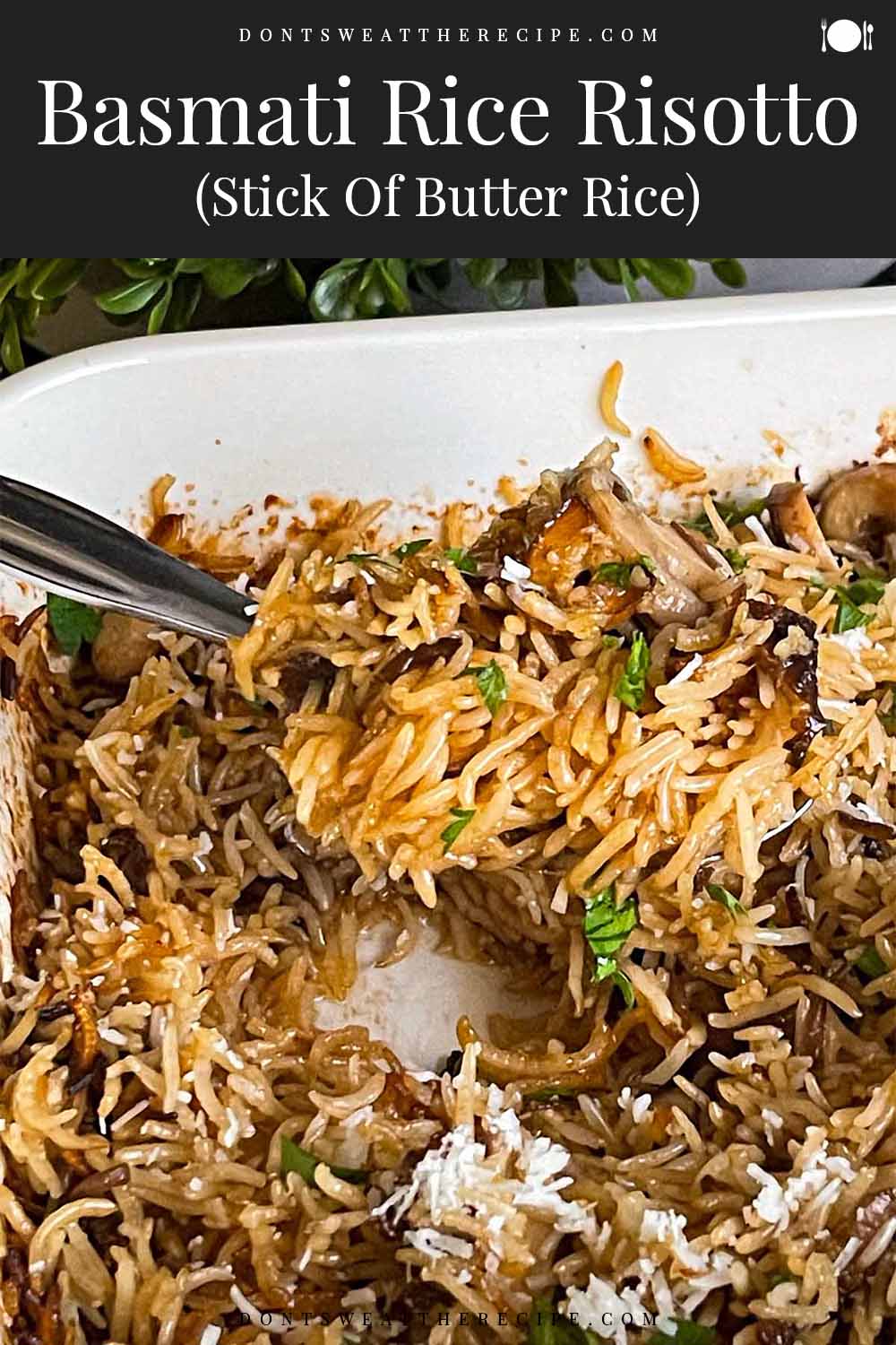 Basmati Rice Risotto (Stick Of Butter Rice) - Don't Sweat The Recipe