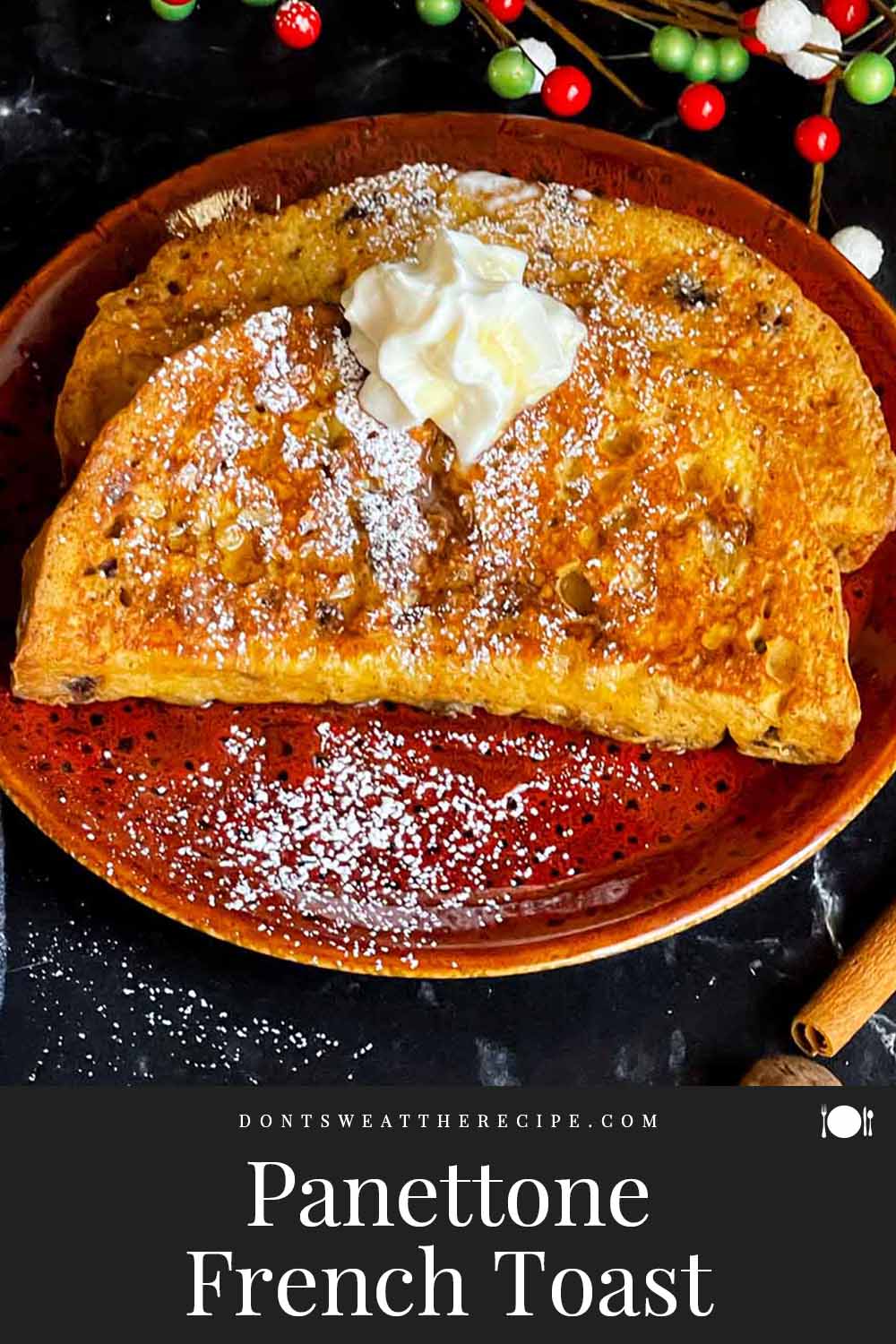 Panettone French Toast - Don't Sweat The Recipe