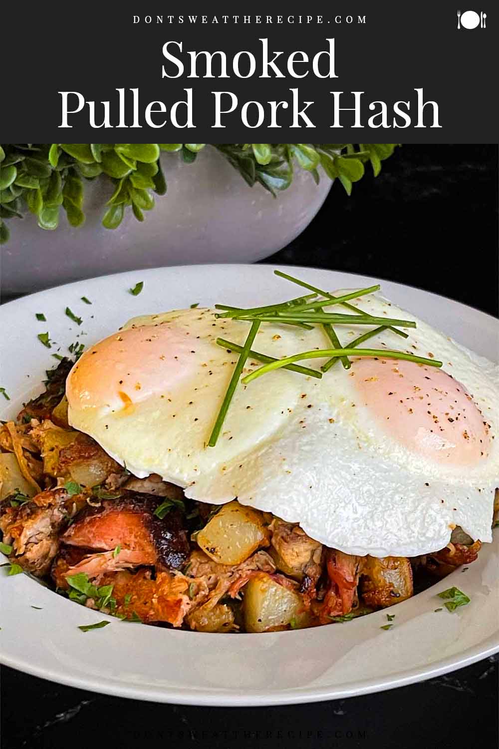 Smoked Pulled Pork Hash - Don't Sweat The Recipe