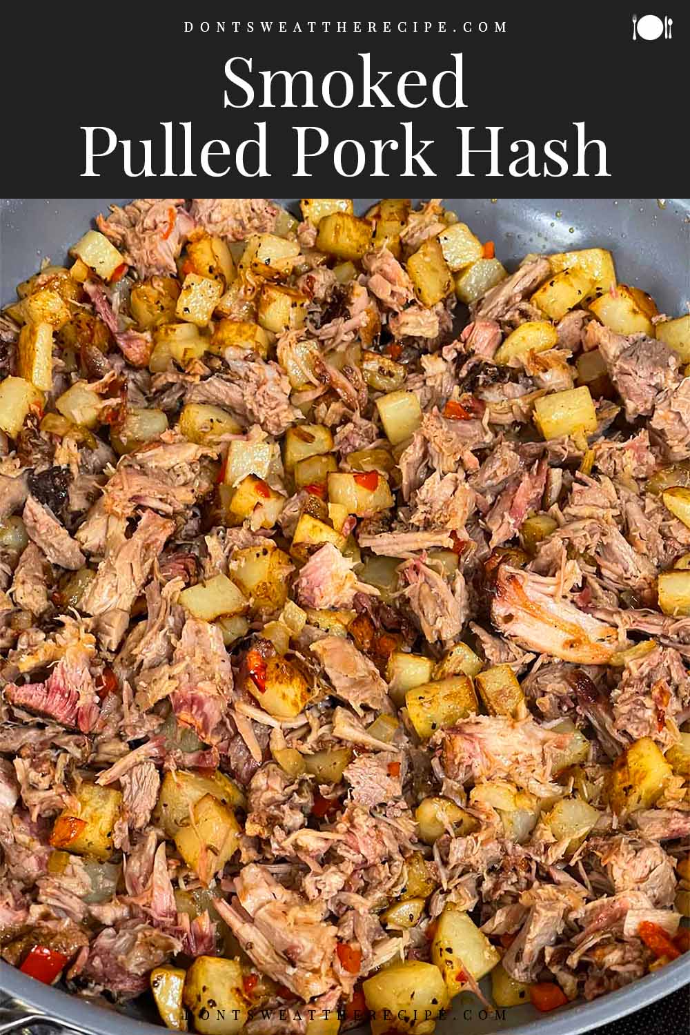 Smoked Pulled Pork Hash - Don't Sweat The Recipe