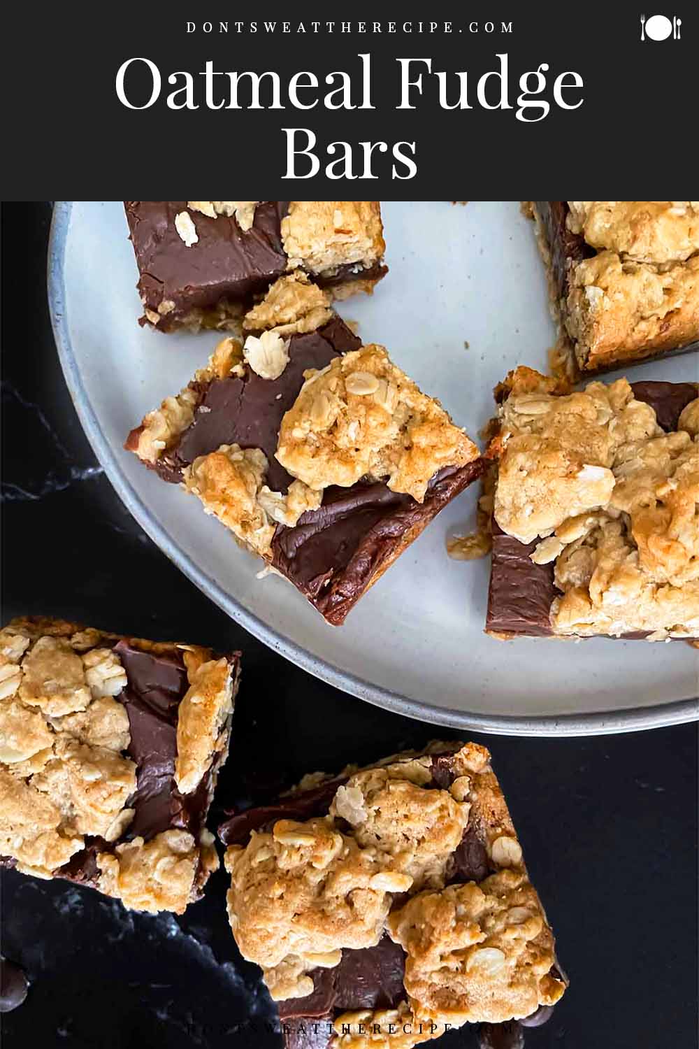 Oatmeal Fudge Bars - Don't Sweat The Recipe