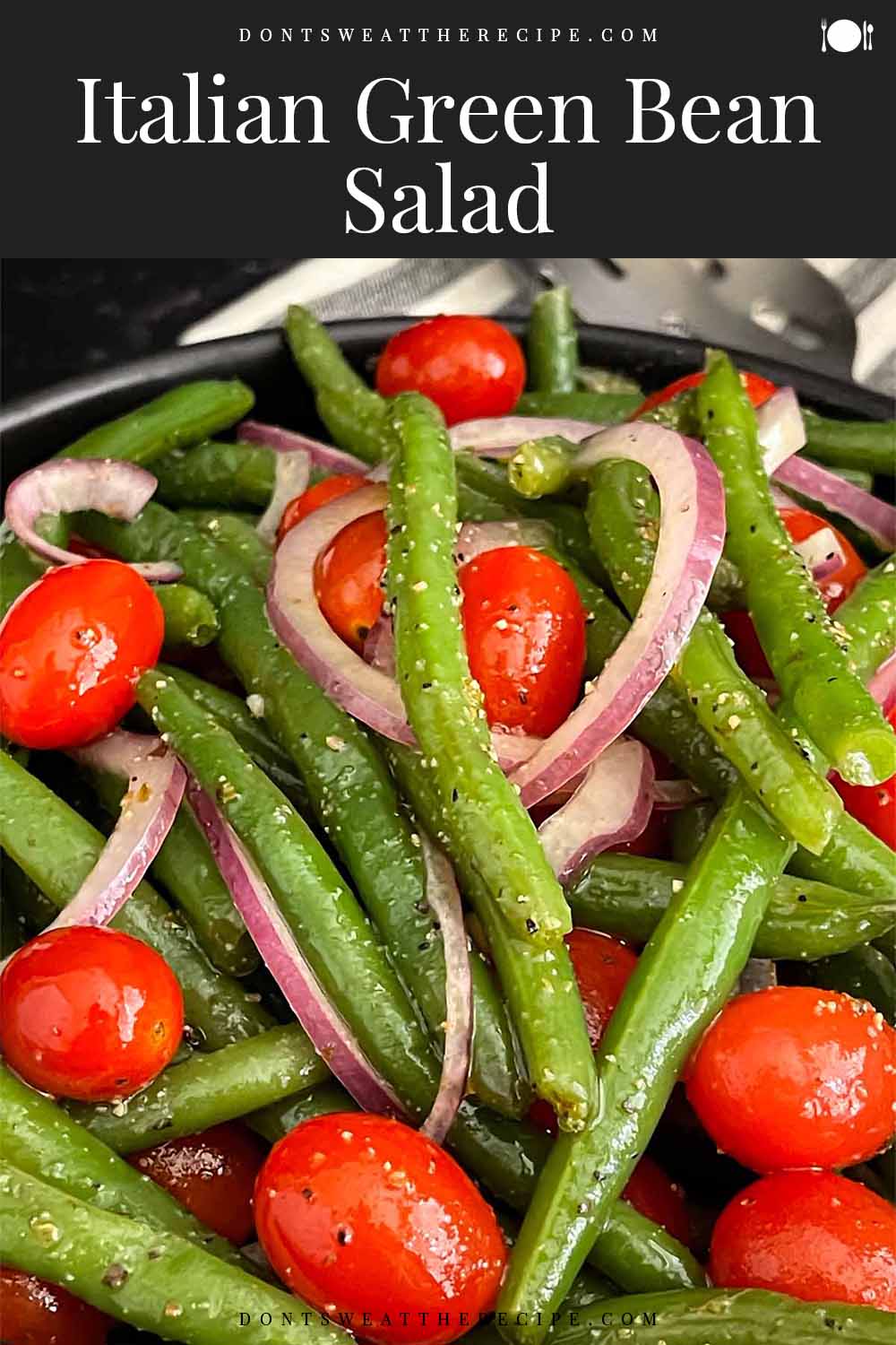 Italian Green Bean Salad - Don't Sweat The Recipe