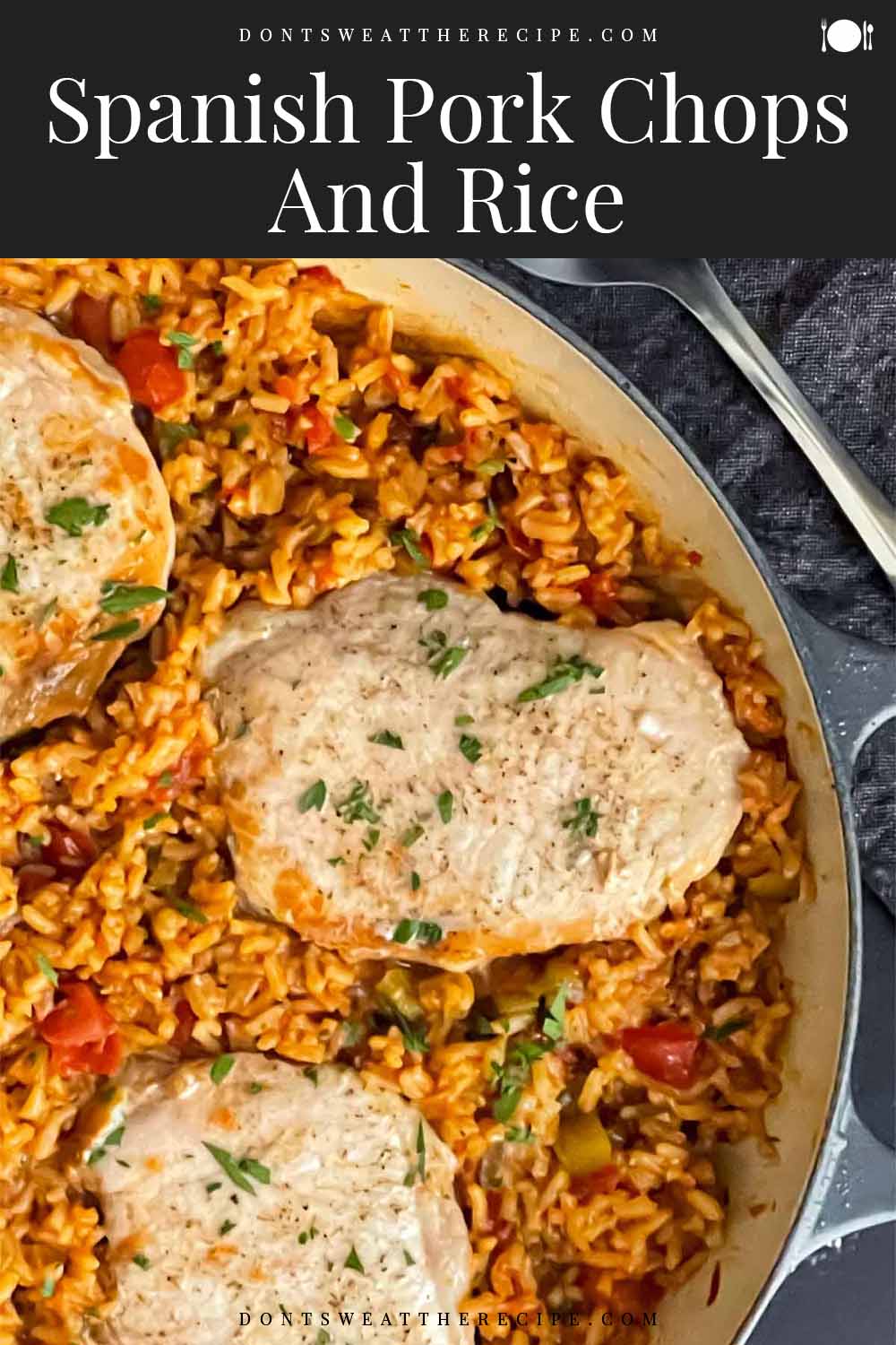 Spanish Pork Chops and Rice - Don't Sweat The Recipe