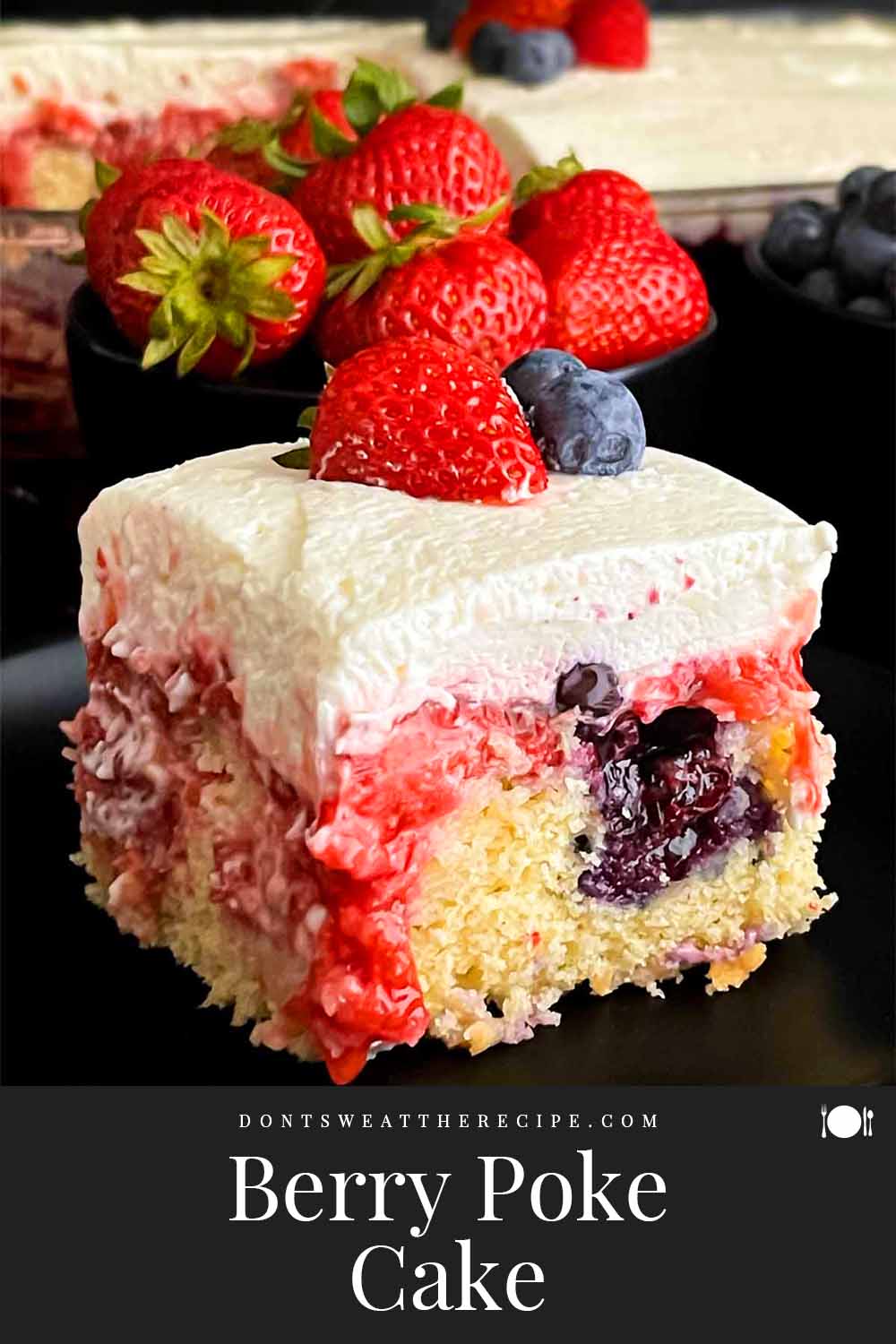Berry Poke Cake - Don't Sweat The Recipe