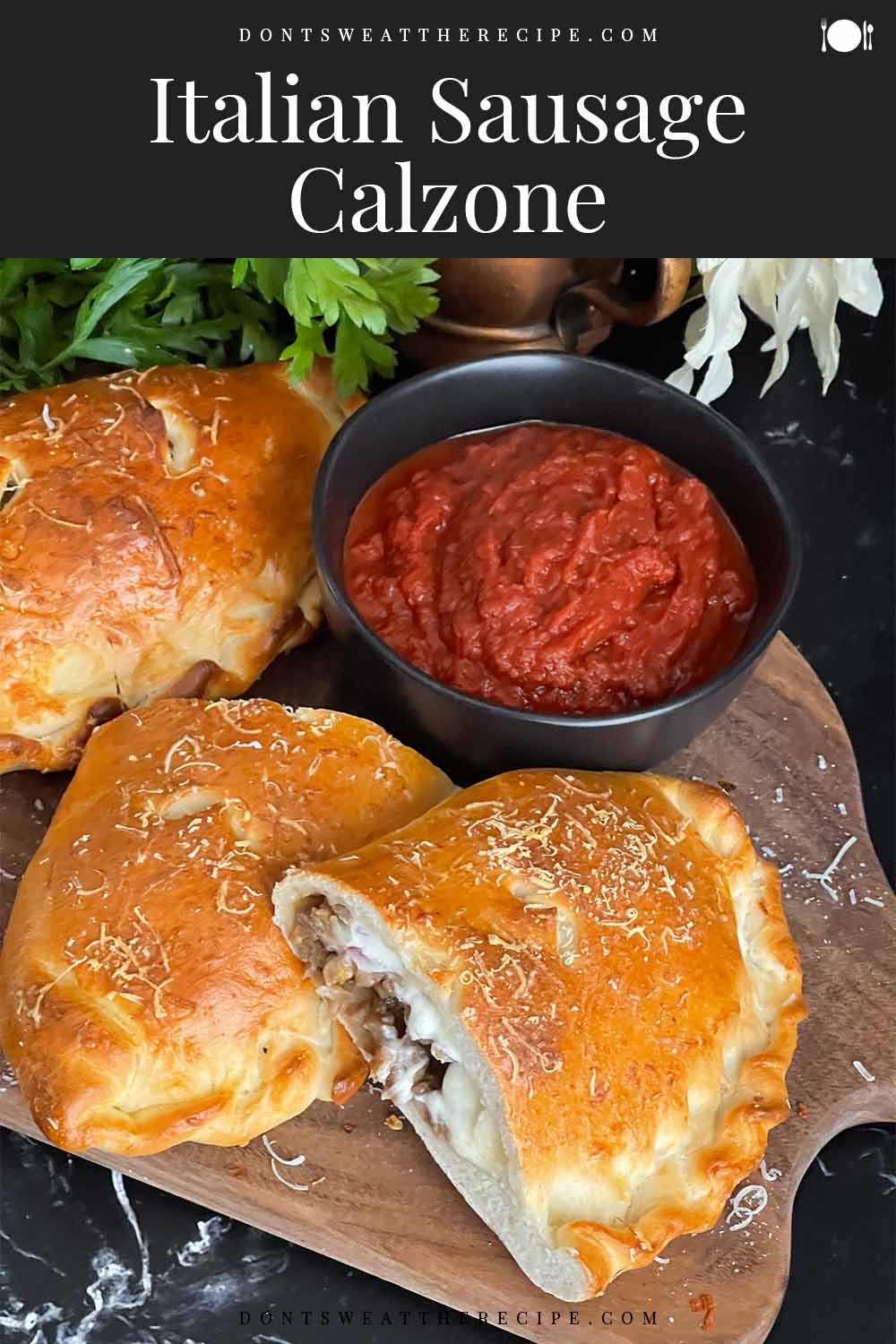 Italian Sausage Calzone - Don't Sweat The Recipe