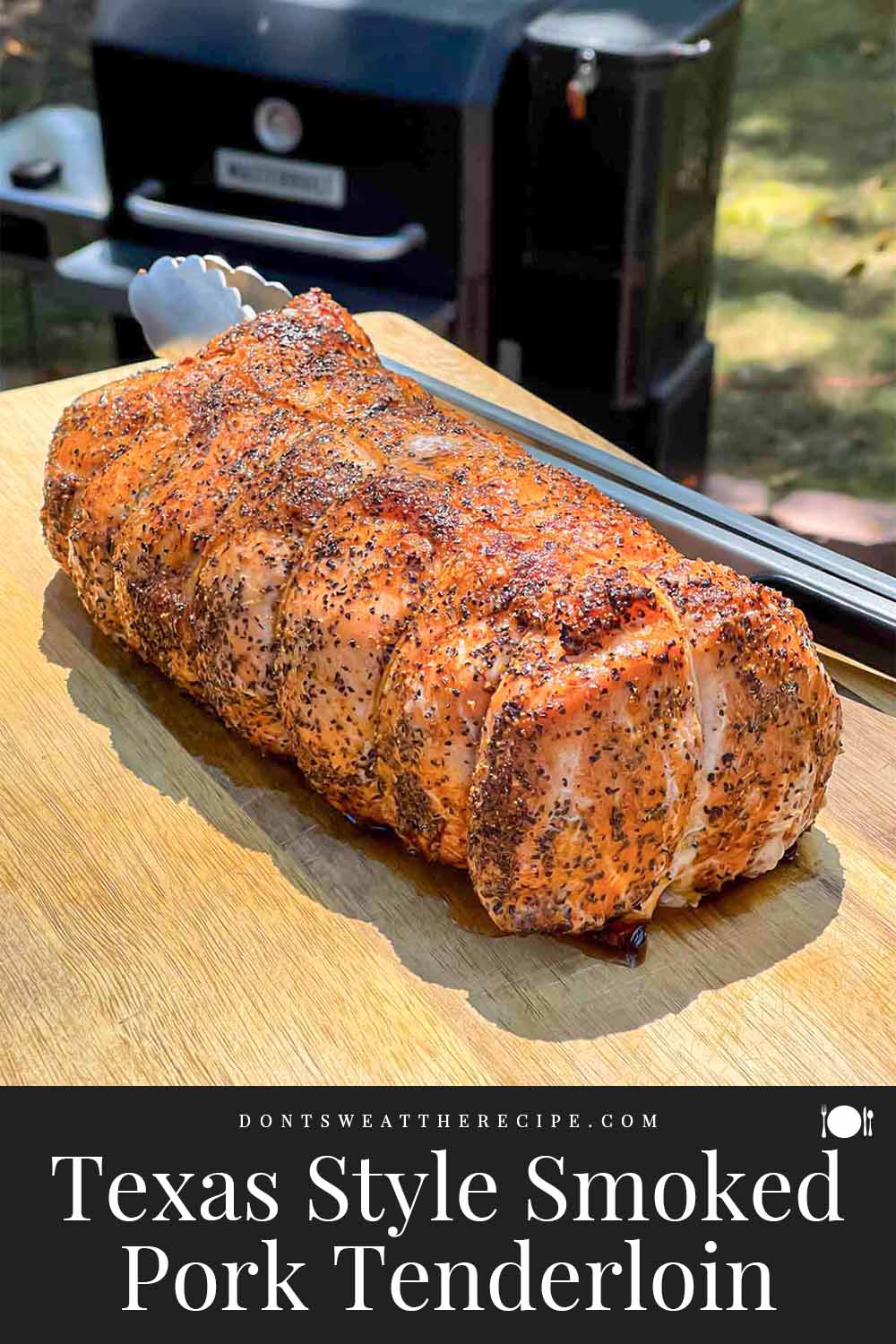 Texas Style Smoked Pork Loin - Don't Sweat The Recipe