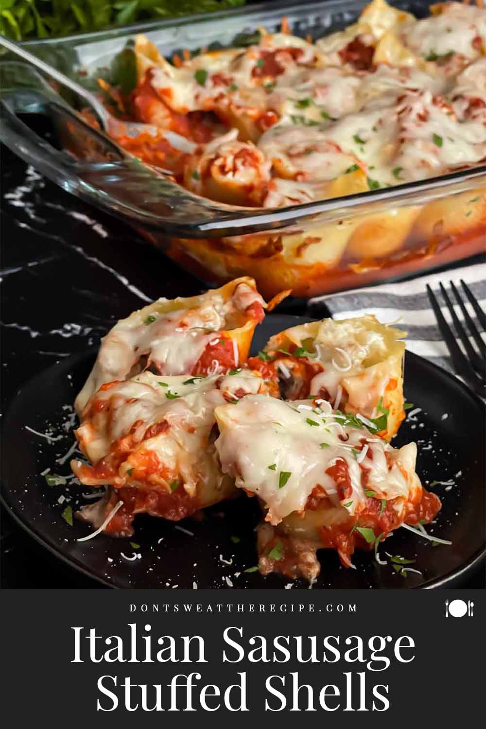 Italian Sausage Stuffed Shells - Don't Sweat The Recipe