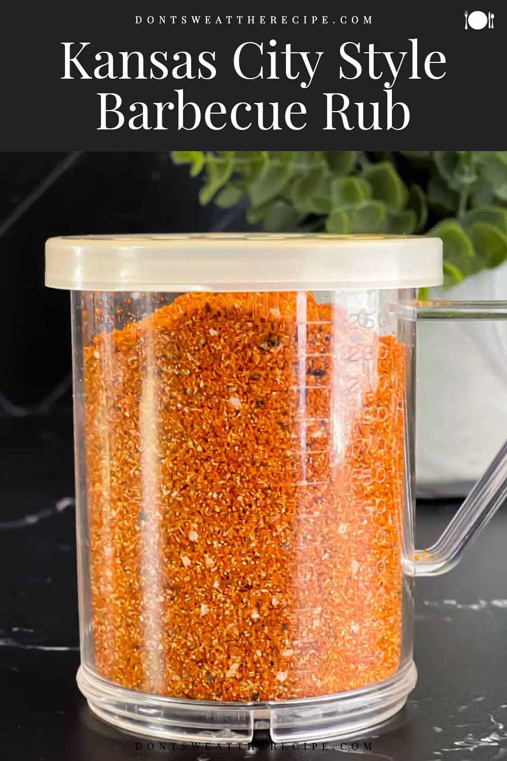Kansas City Style Barbecue Rub - Don't Sweat The Recipe