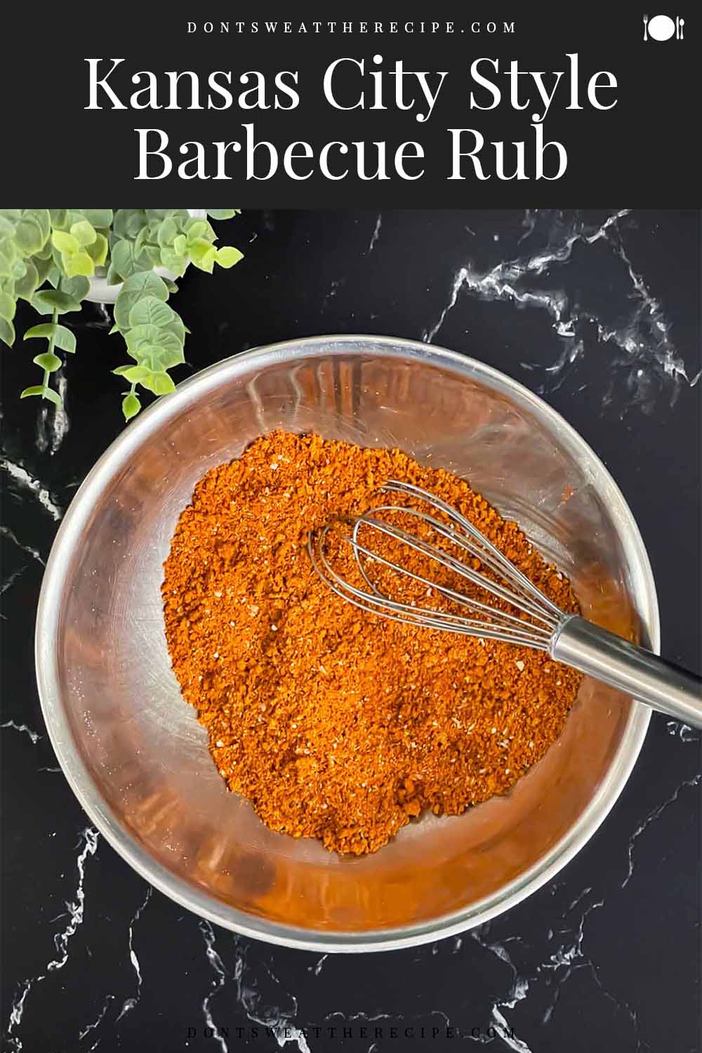 Kansas City Style Barbecue Rub - Don't Sweat The Recipe