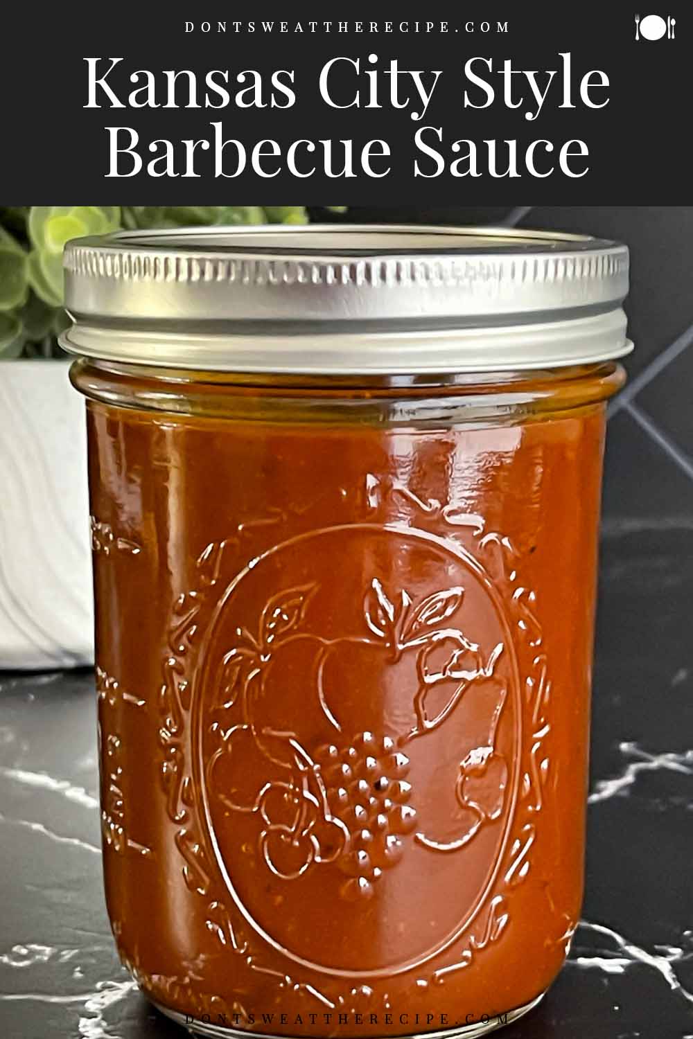Kansas City Style Barbecue Sauce - Don't Sweat The Recipe