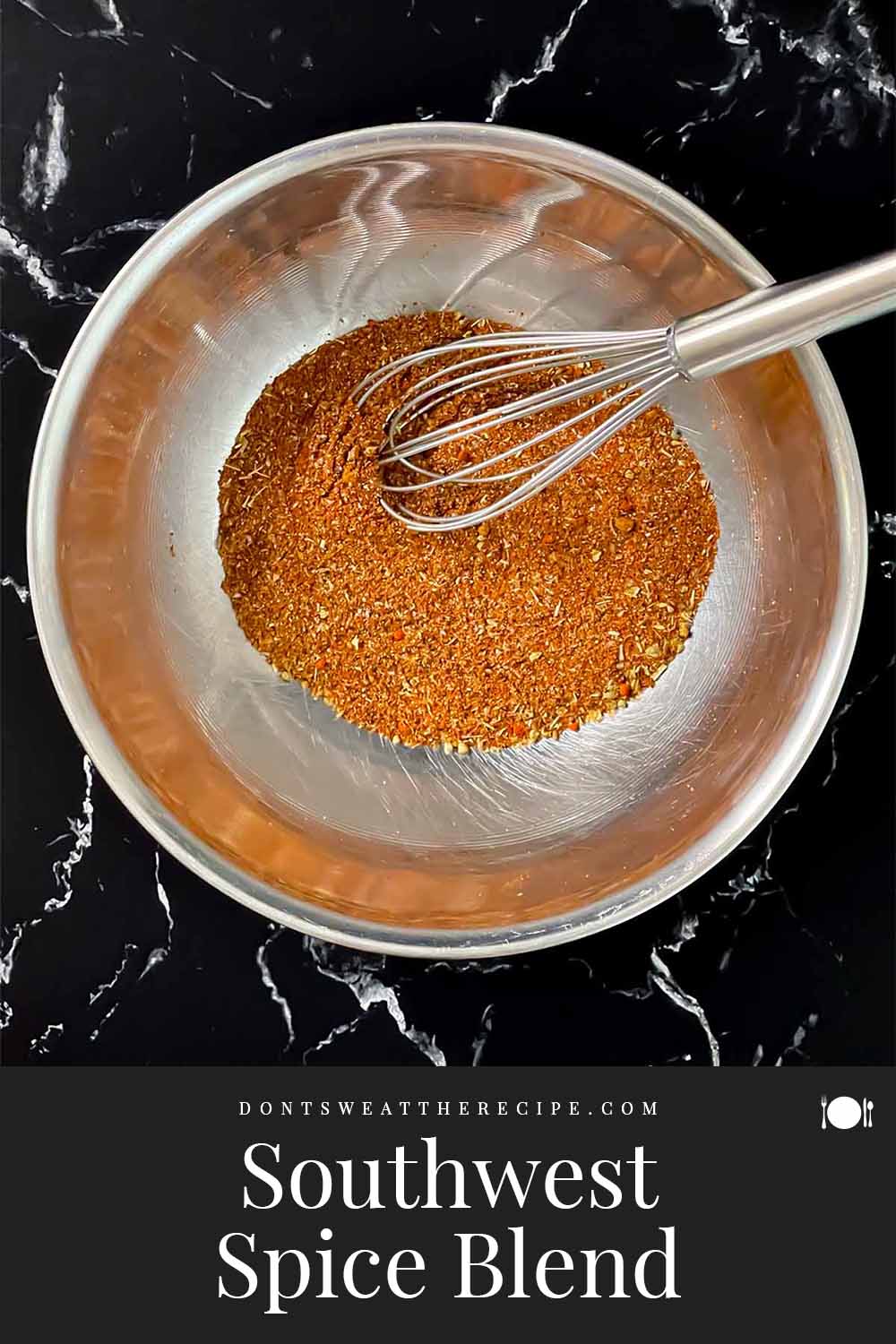 Homemade Southwest Spice Blend - Don't Sweat The Recipe