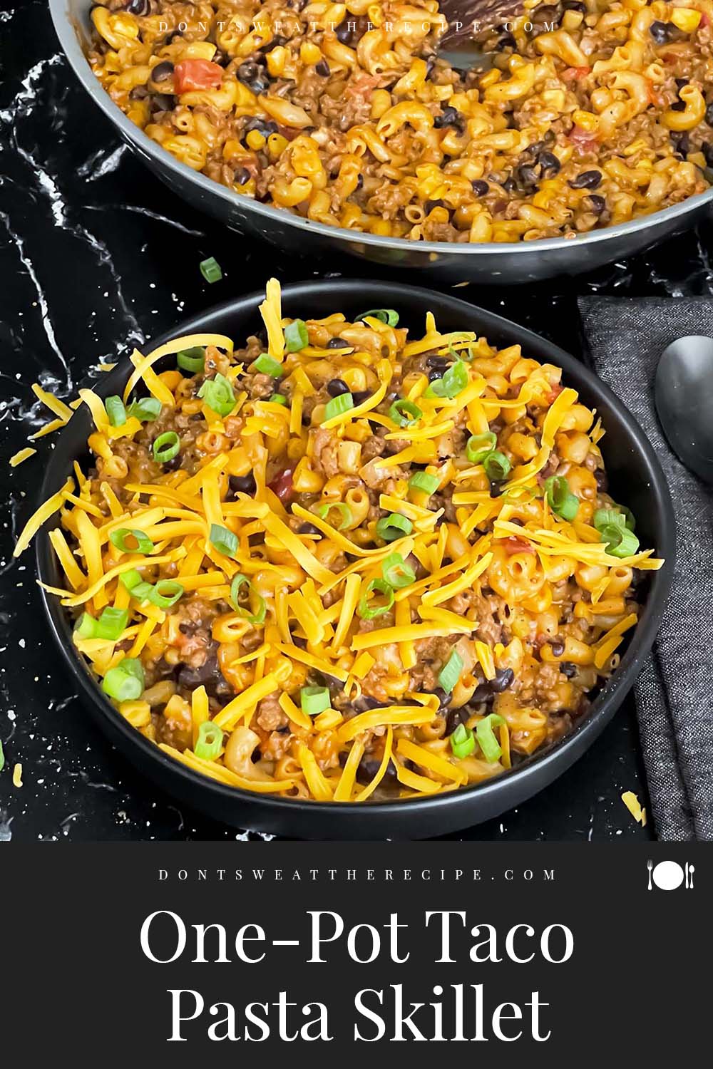 One Pot Taco Pasta Skillet - Don't Sweat The Recipe