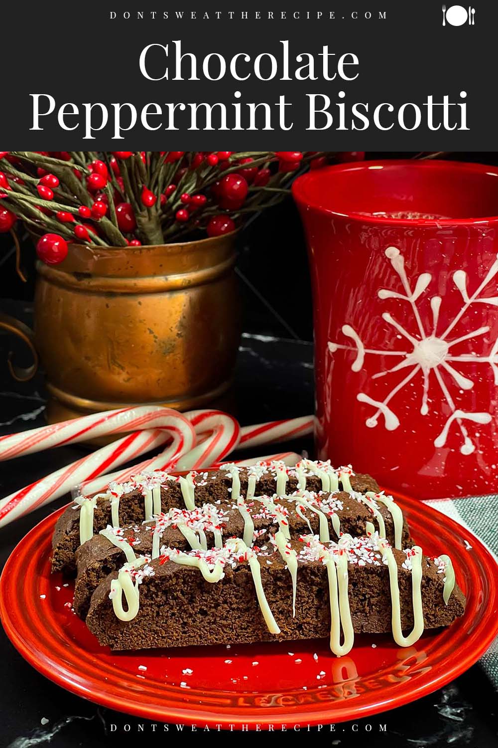 Chocolate Peppermint Biscotti - Don't Sweat The Recipe
