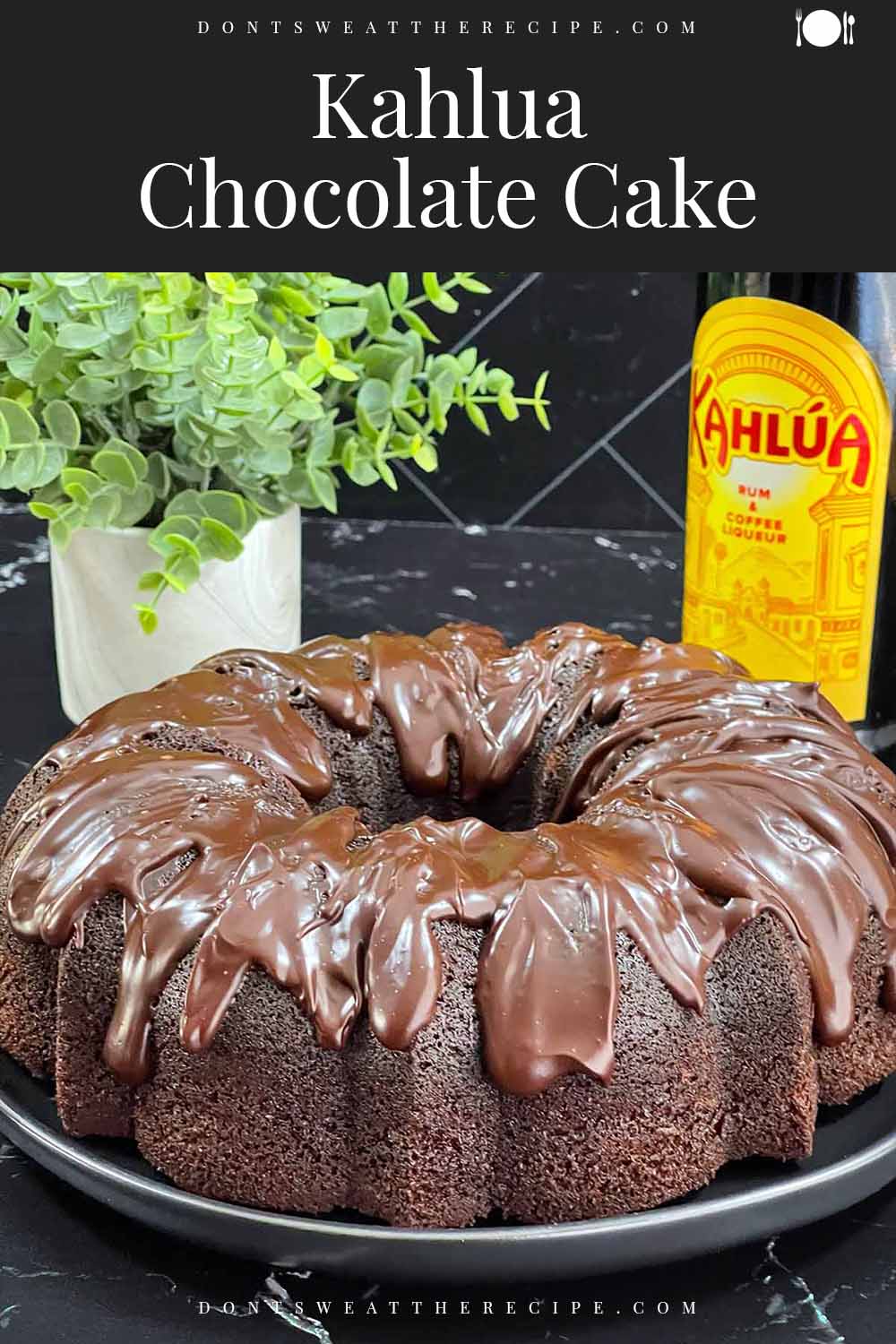 Chocolate Kahlua Cake - Don't Sweat The Recipe